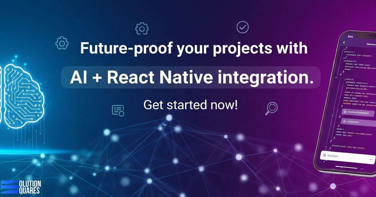 How to Integrate React Native Application with AI? - Solution Squares